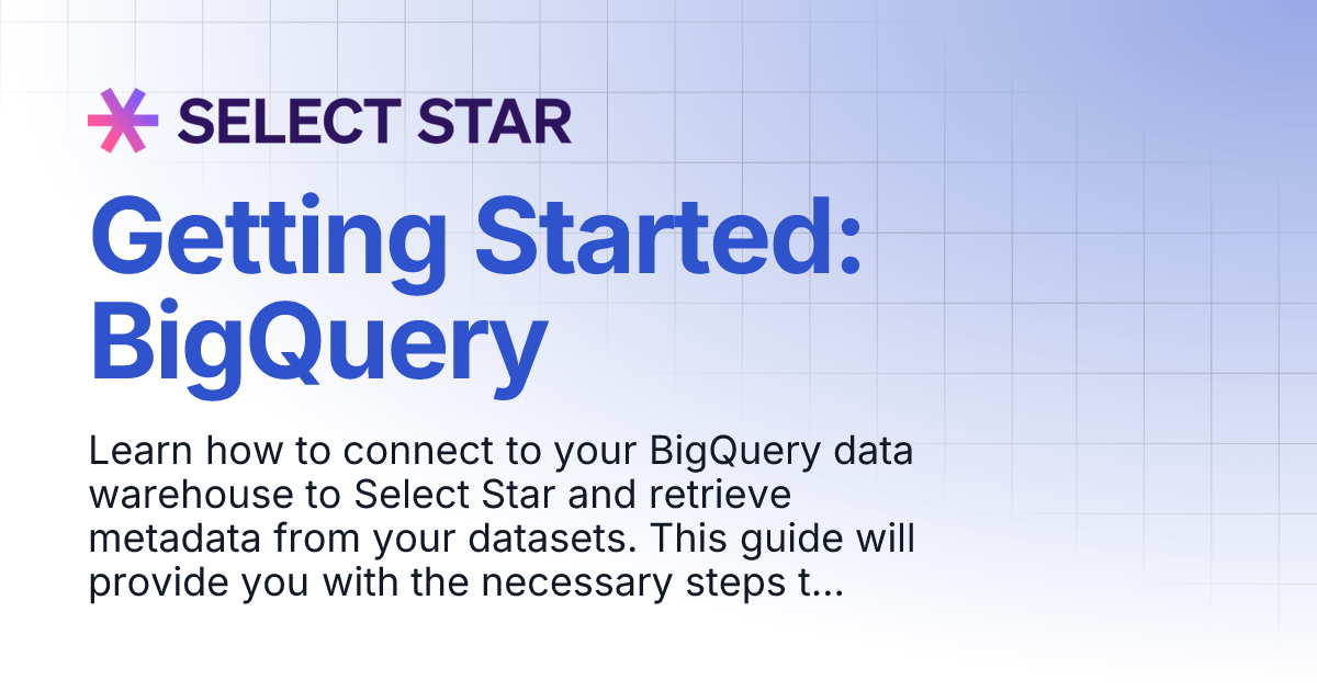 Getting Started: BigQuery | Select Star