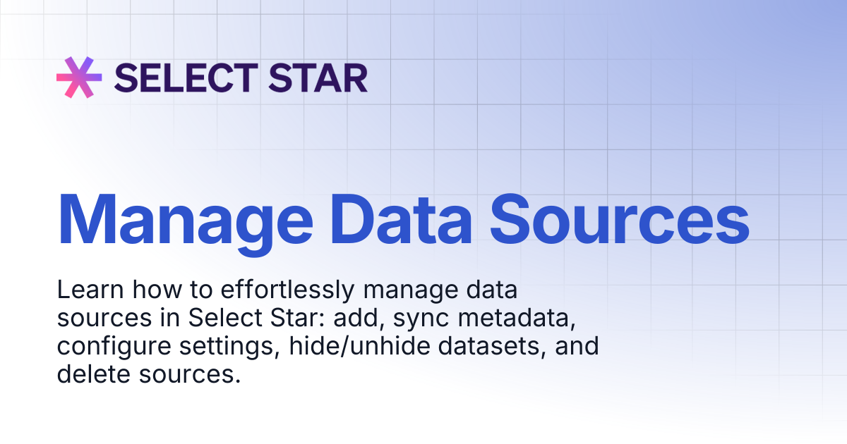 Manage Data Sources | Select Star