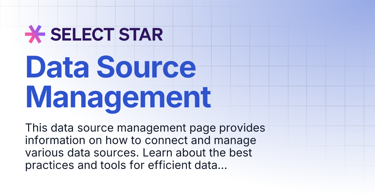 Data Source Management | Select Star