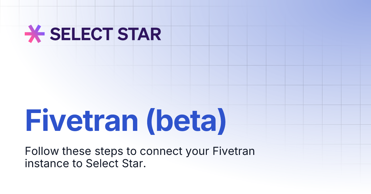 Fivetran (beta) | Select Star