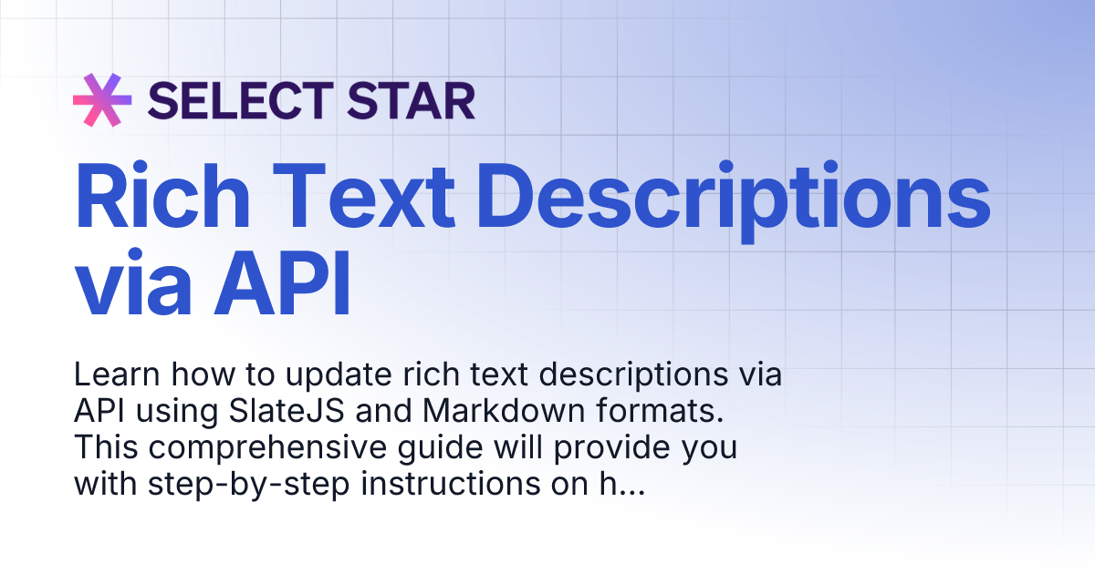 Rich Text Descriptions via API | Select Star