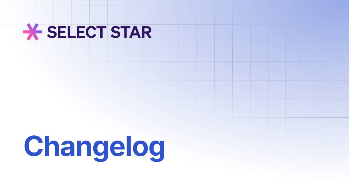 Changelog | Select Star
