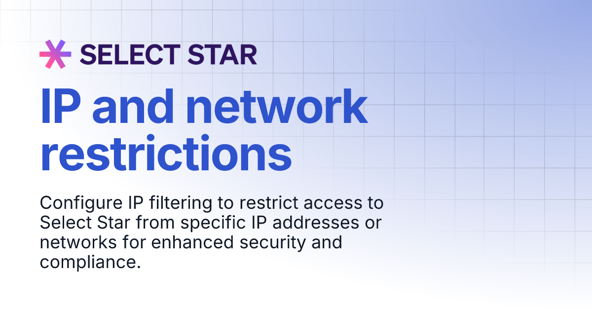 IP and network restrictions | Select Star