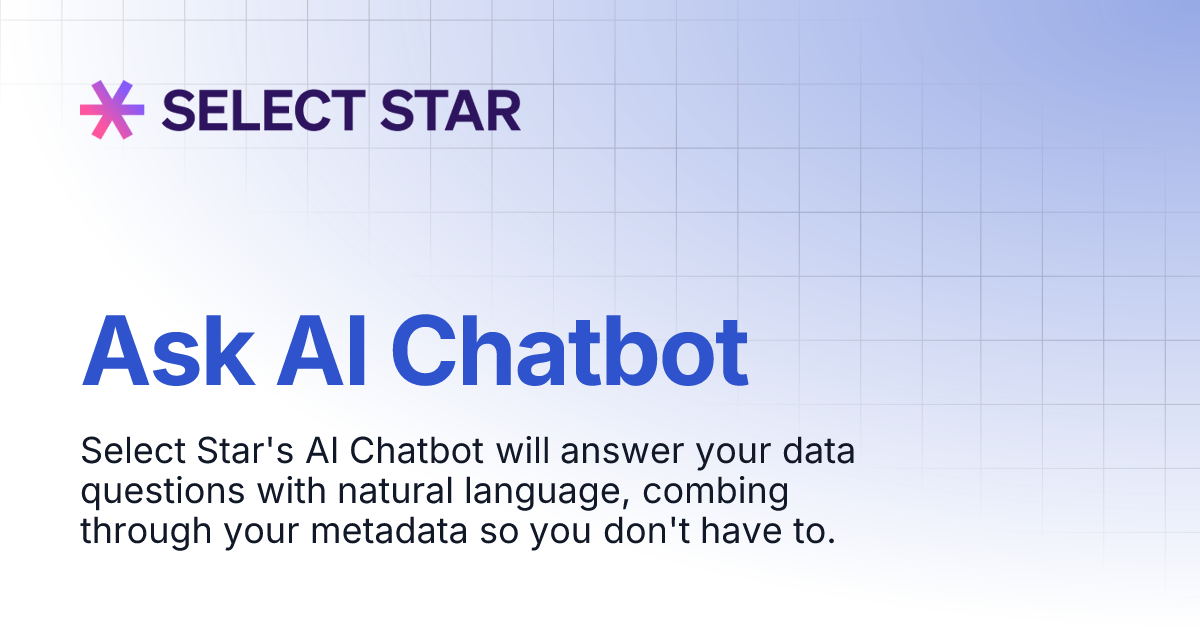 Ask AI Chatbot | Select Star