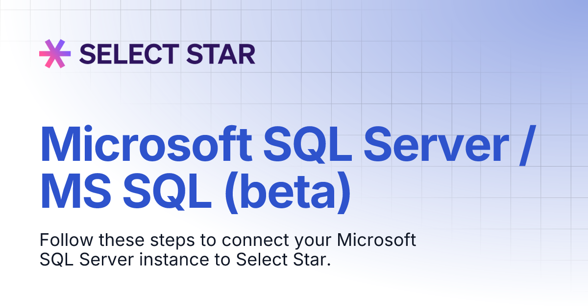 Microsoft SQL Server / MS SQL (beta) | Select Star