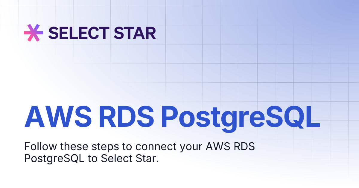 AWS RDS PostgreSQL | Select Star