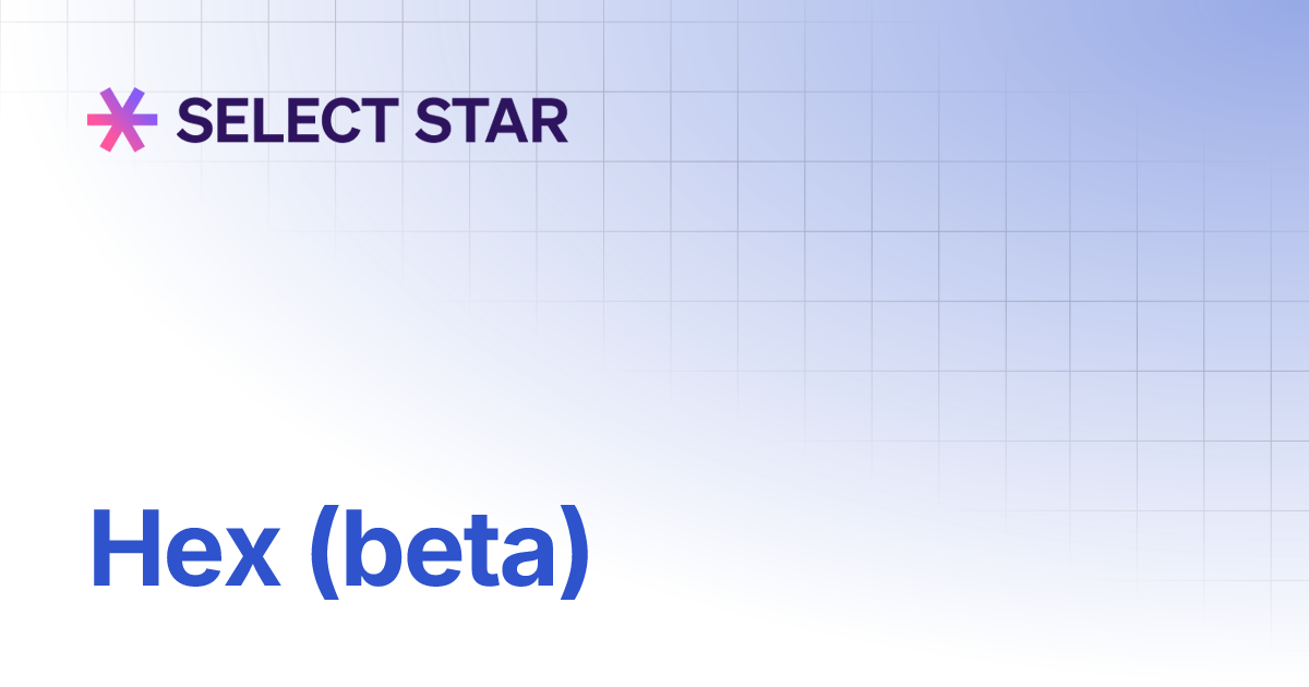 Hex (beta) | Select Star