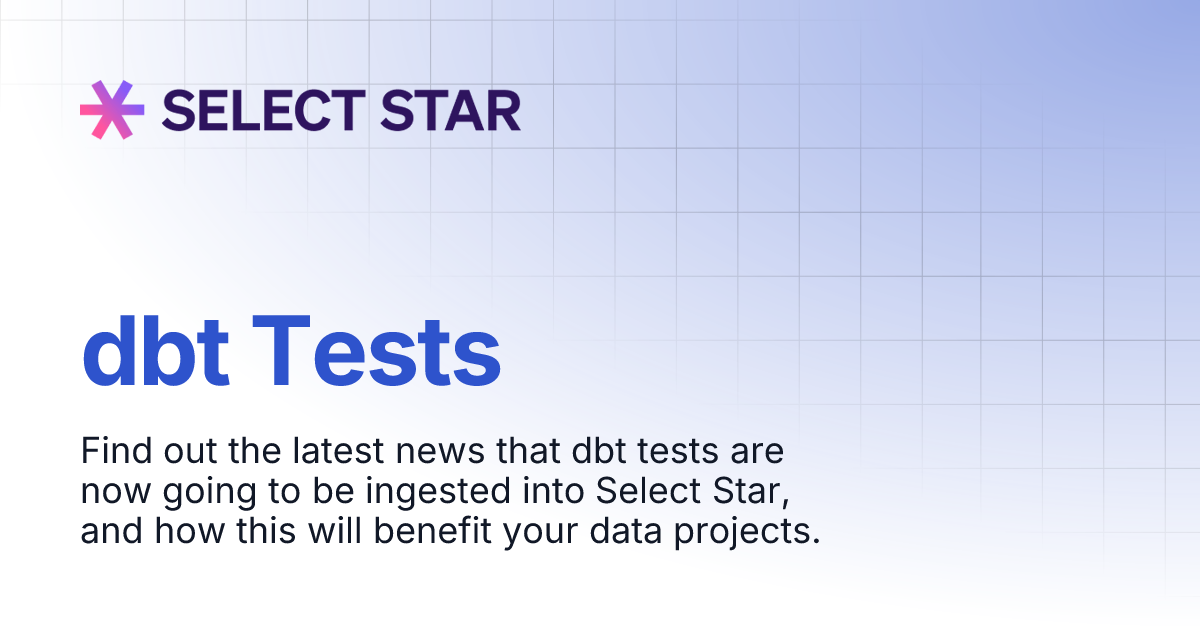 dbt Tests | Select Star